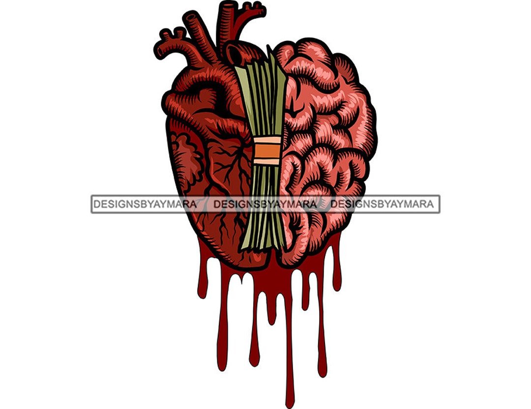Human Heart Brain Cerebrum Dripping Blood Money Cash Bank Hustler ...