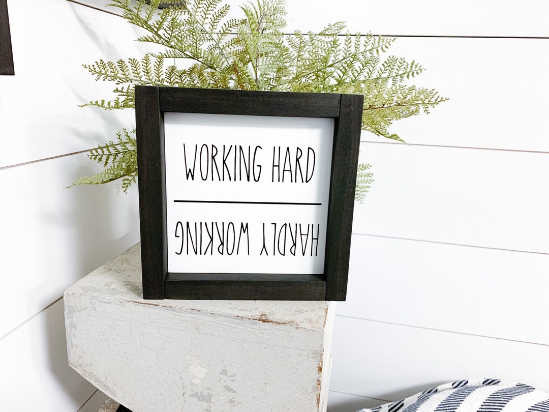 Working Hard Hardly Working Sign | Office Decor | Sign for Office - Etsy