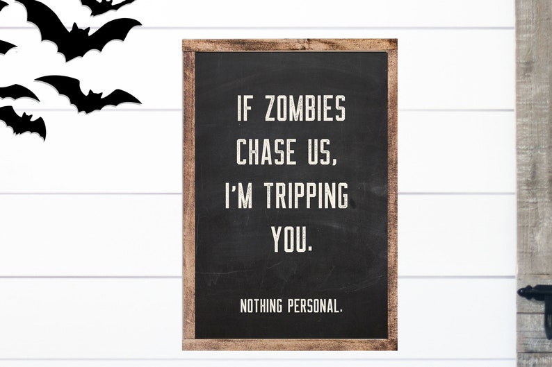 If Zombies Chase Us I'm Tripping You Sign Zombie Sign - Etsy