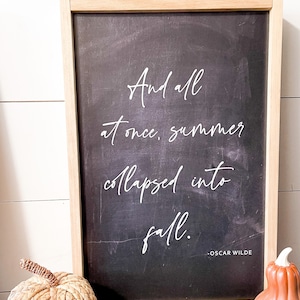 And All at Once Summer Collapsed Into Fall Wood Sign | Fall Sign ...