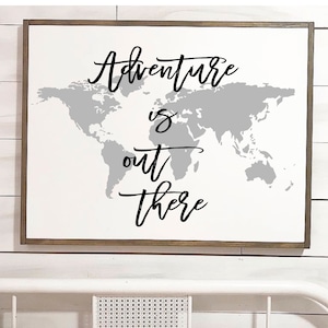 Adventure is Out There Sign | Adventure is Out There Art | Adventure is ...