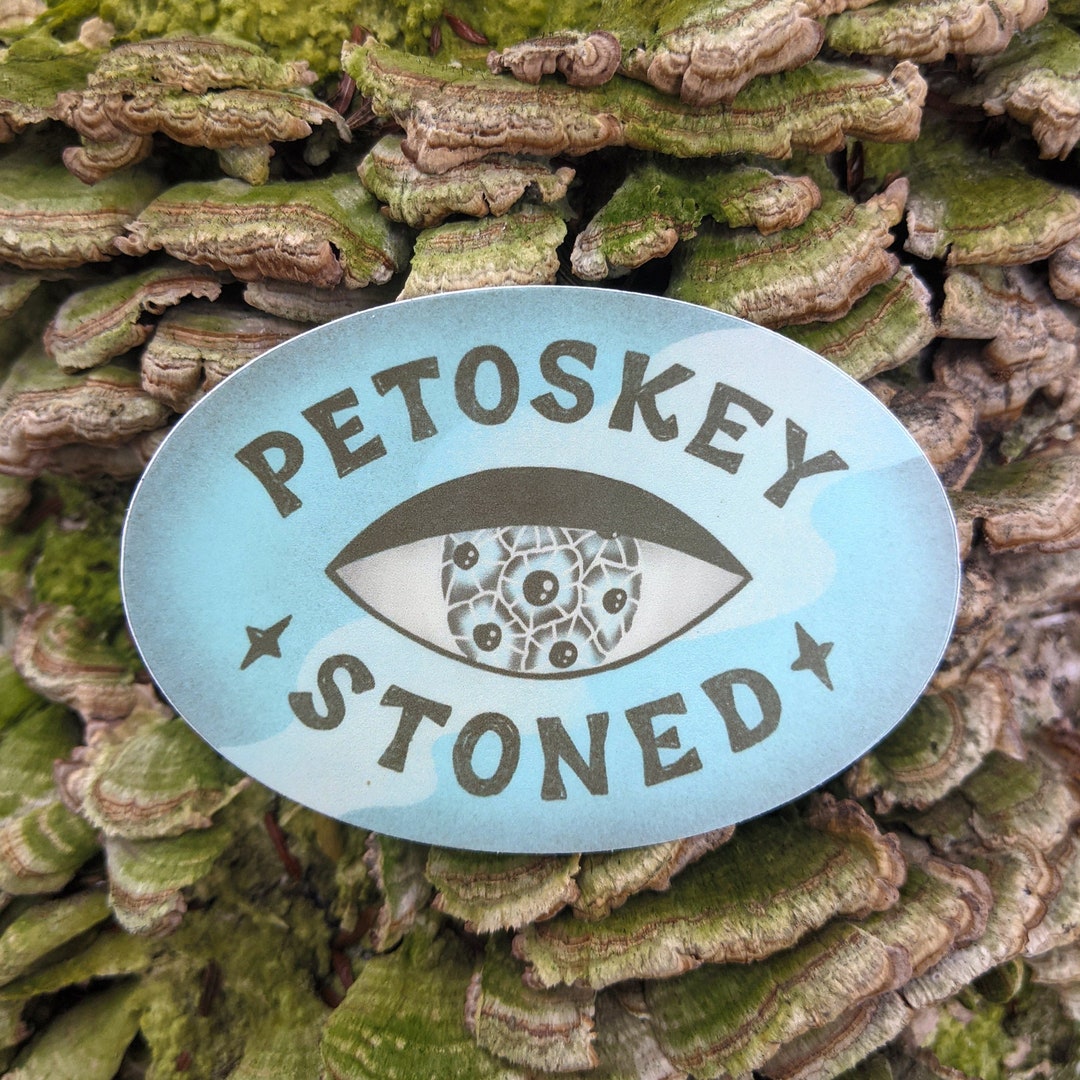 Petoskey Stoned Sticker Michigan Stoner Gift - Etsy