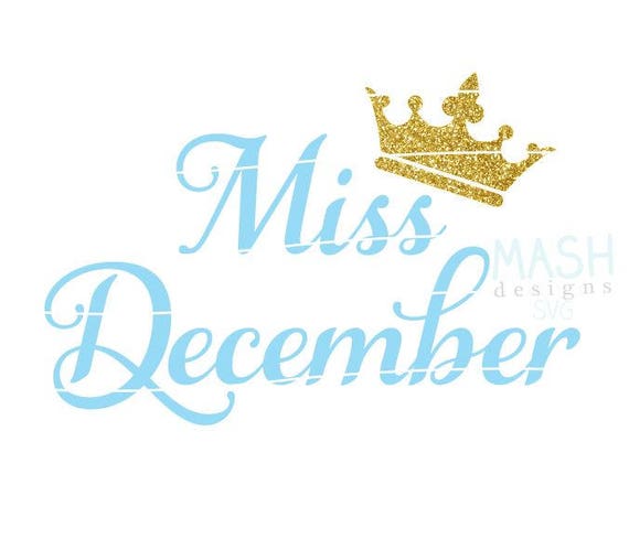 Miss December Svg December Birthday Svg Baby Shower Gift | Etsy