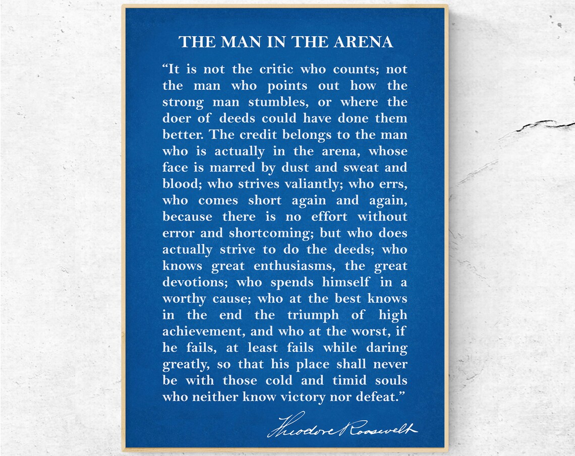The Man in the Arena, Theodore Roosevelt Quote. Inspirational Poster ...