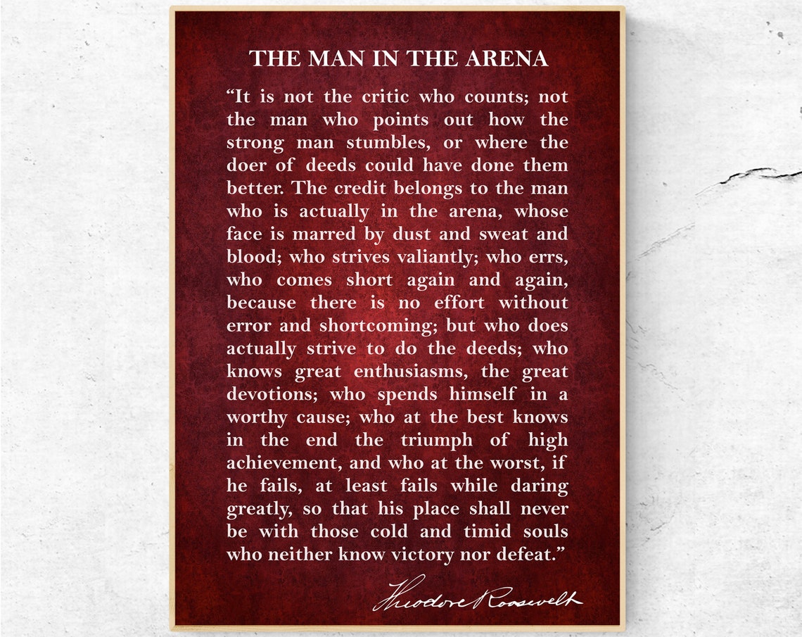 The Man in the Arena, Theodore Roosevelt Quote. Inspirational Poster ...