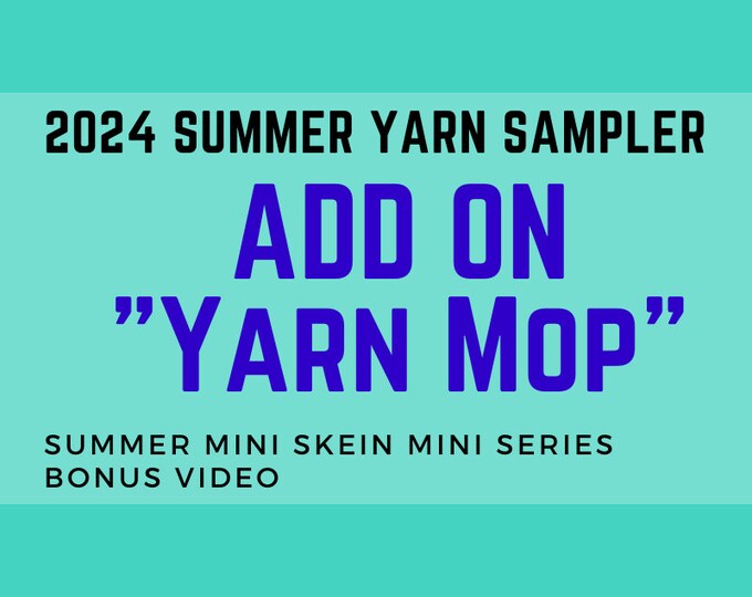 Yarn Mop ADD-ONS to the 2024 SMSMS Preorder Add Bonus Full Skein 100 G ...