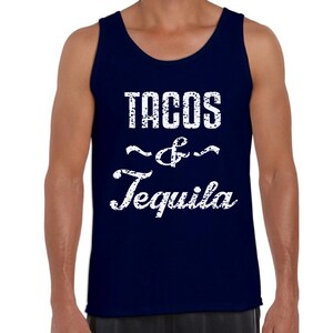 Tacos and Tequila Tank Top for Men Tequila Muscle Shirt Funny Drunk ...