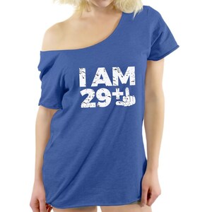 I Am 29 off Shoulder Shirt Women's Thirtieth Baggy Tshirt 30th Birthday ...