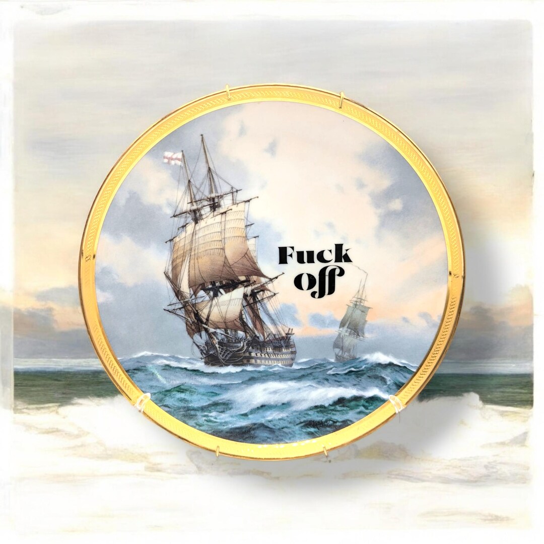 Fck off Upcycled Vintage Great Ships Decorative Plate Sweary Home Decor ...