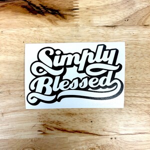 Simply Blessed Vinyl Decal - Etsy