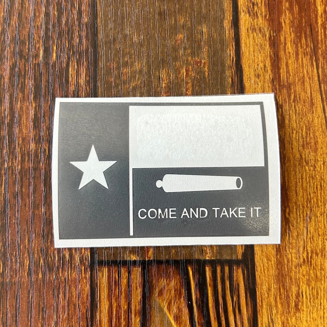 Come and Take It Texas Flag Vinyl Decal - Etsy