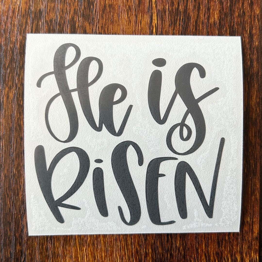 He is Risen Vinyl Decal - Etsy