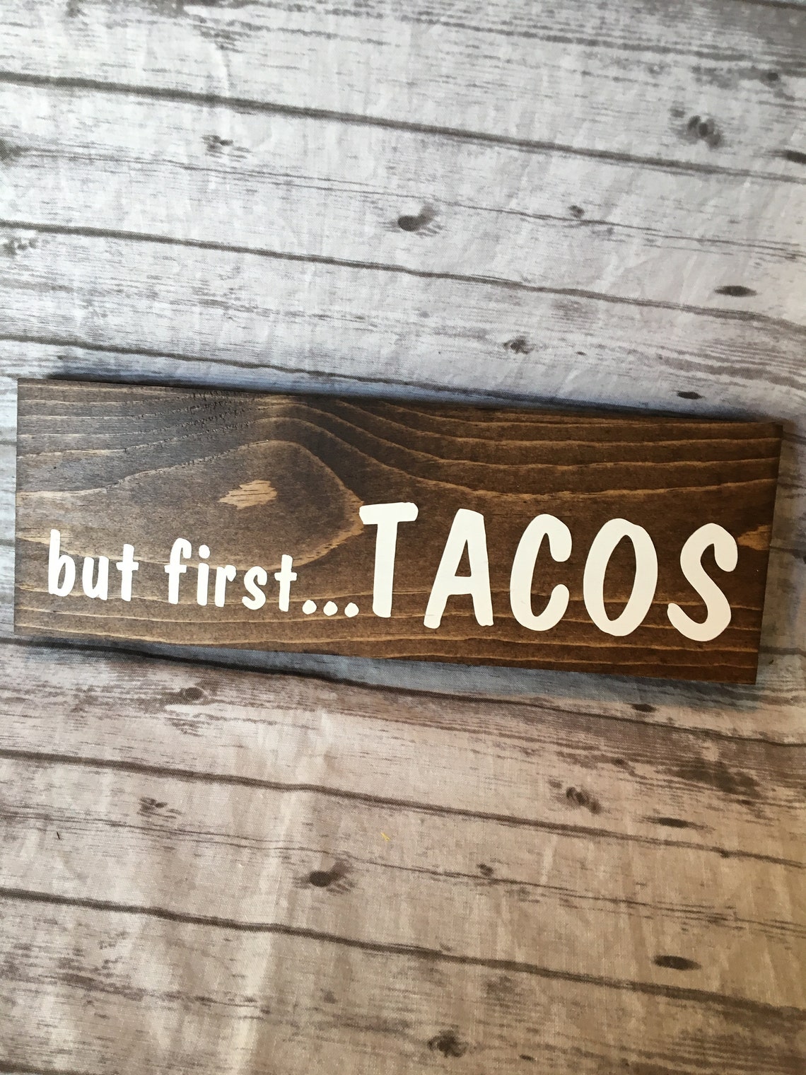 But First ... Tacos Wood Sign Taco Sign Kitchen Decor - Etsy