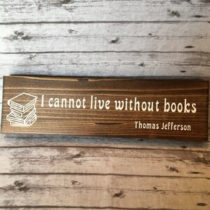 I Cannot Live Without Books Wood Sign, Library Decor, Gift for ...