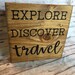Explore Discover Travel Wood Sign, Travel Decor, RV Decor, Camper Decor ...