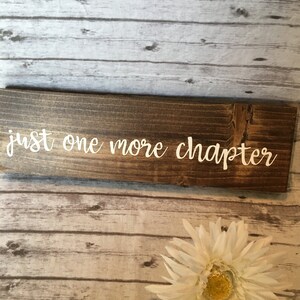 Just One More Chapter Wood Sign, Library Decor, Gift for Bookworms ...