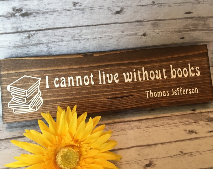 I Cannot Live Without Books Wood Sign, Library Decor, Gift for ...