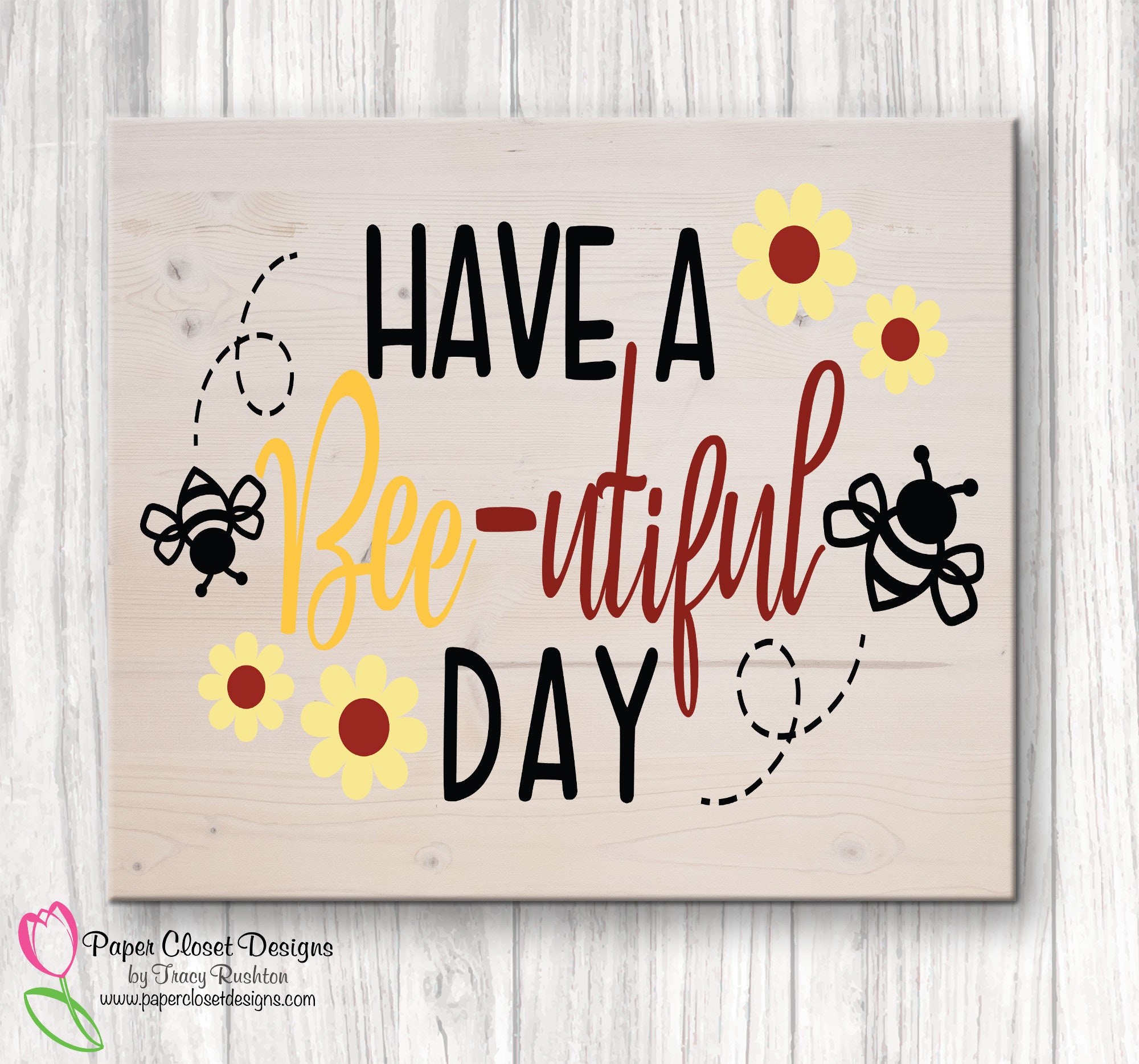 Have a Bee-utiful Day SVG Bee SVG Beautiful SVG Flower Svg - Etsy