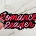 Romance Reader Sticker, Reading Sticker, Romance Sticker, Reader Gift ...