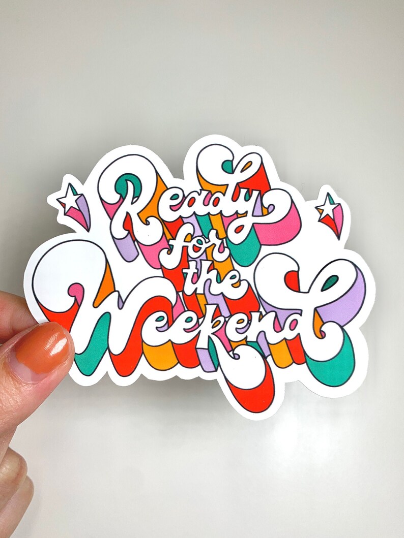 Ready for the Weekend Sticker motivational Sticker - Etsy