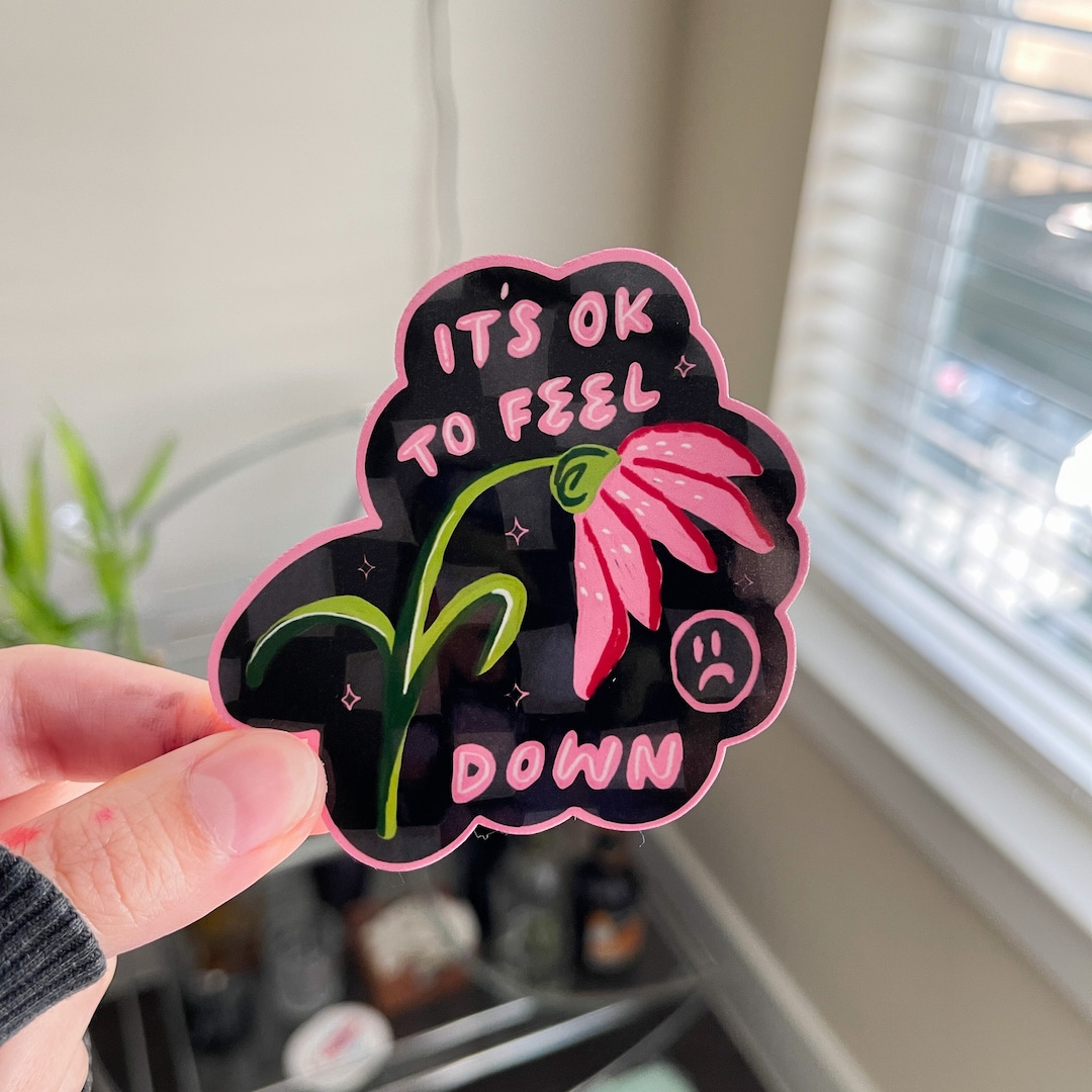 It's Ok to Feel Down Matte Vinyl Sticker, Self Care Laptop Decal - Etsy