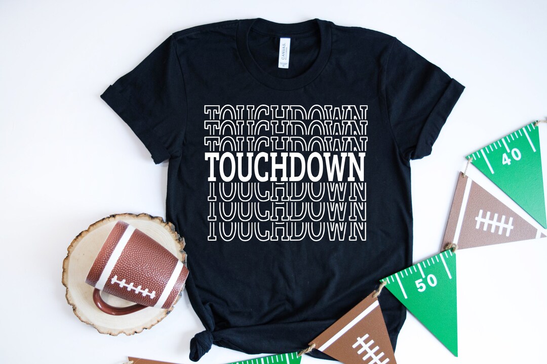 Touchdown Shirt Football Shirt Bella Canvas NFL Shirt High School ...
