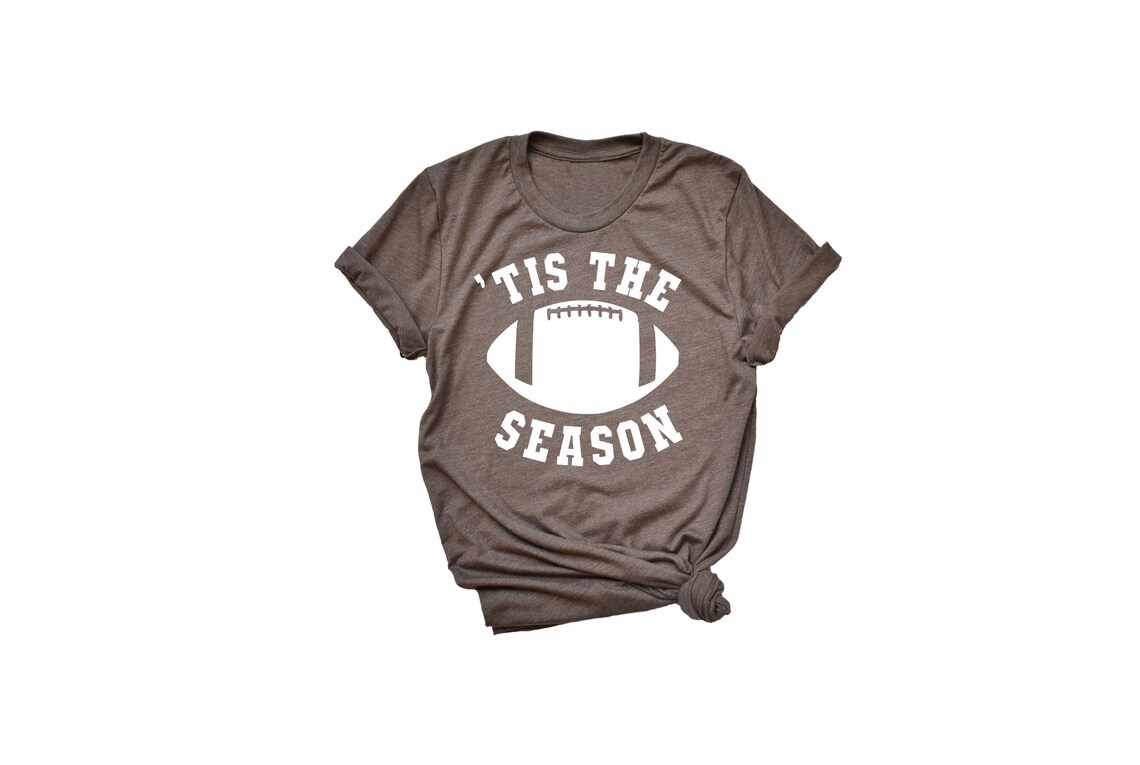 Tis the Season Football Shirt Football Tee Bella Canvas | Etsy