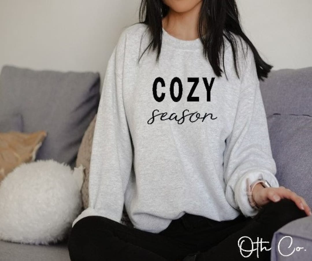 Cozy Crew Sweatshirt, Cozy Season Ladies Shirt, Cozy Women's Apparel ...