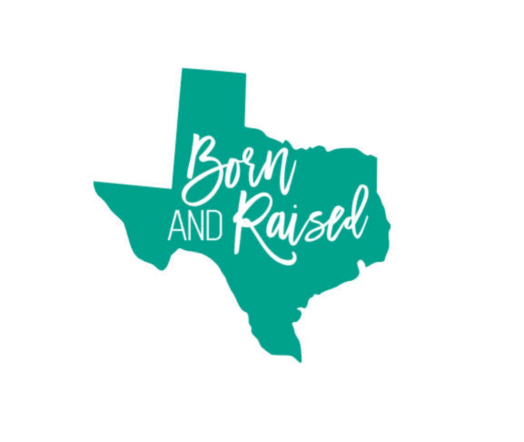 Texas Born and Raised SVG - Etsy