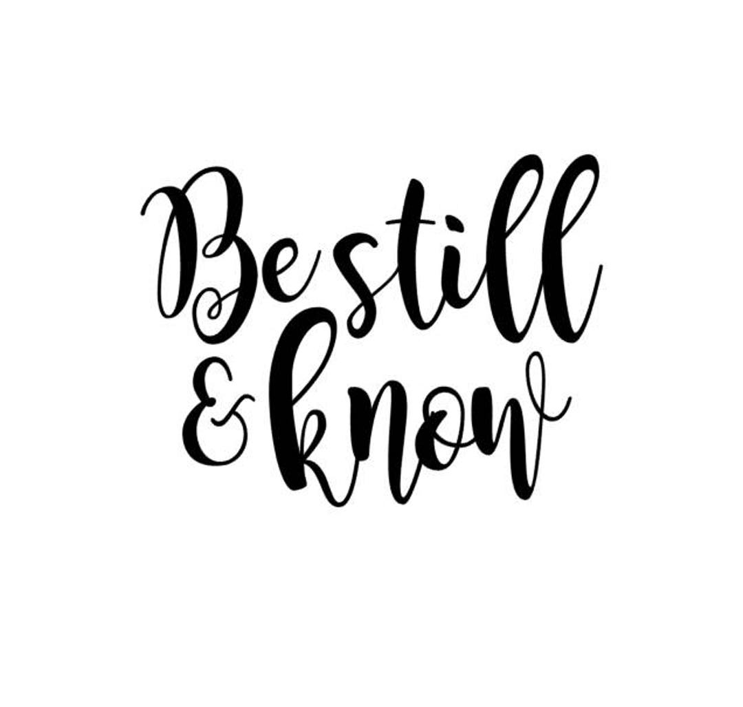 Be Still & Know SVG - Etsy