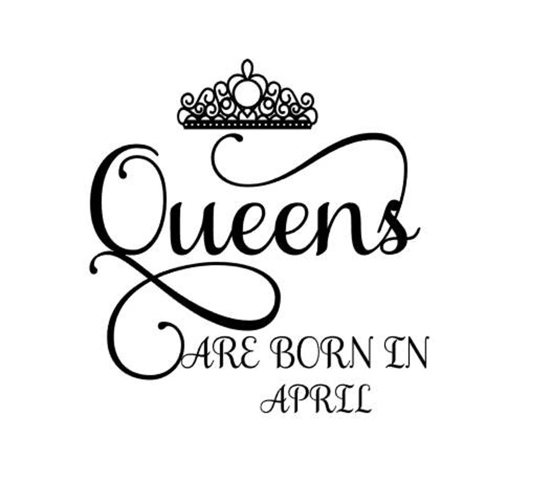 Queens Are Born in April SVG Crown - Etsy