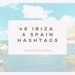 Ibiza Spain Hashtags | Instagram Travel Hashtags | Instagram Followers ...