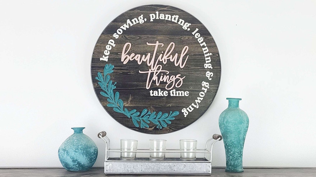 Beautiful Things Take Time Wooden Sign - Etsy
