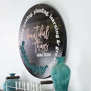 Beautiful Things Take Time Wooden Sign - Etsy