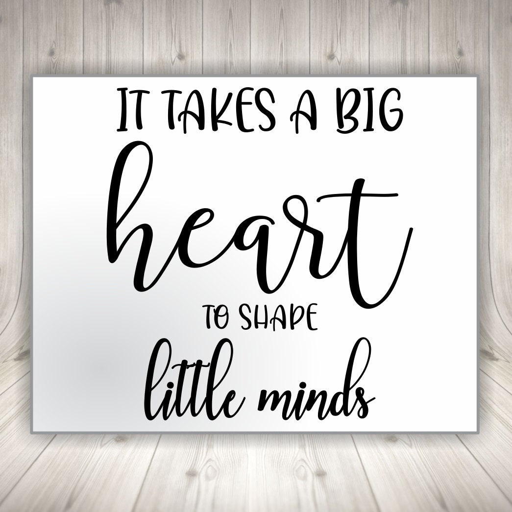 It takes a big heart to shape little minds Svg Png Dxf | Etsy