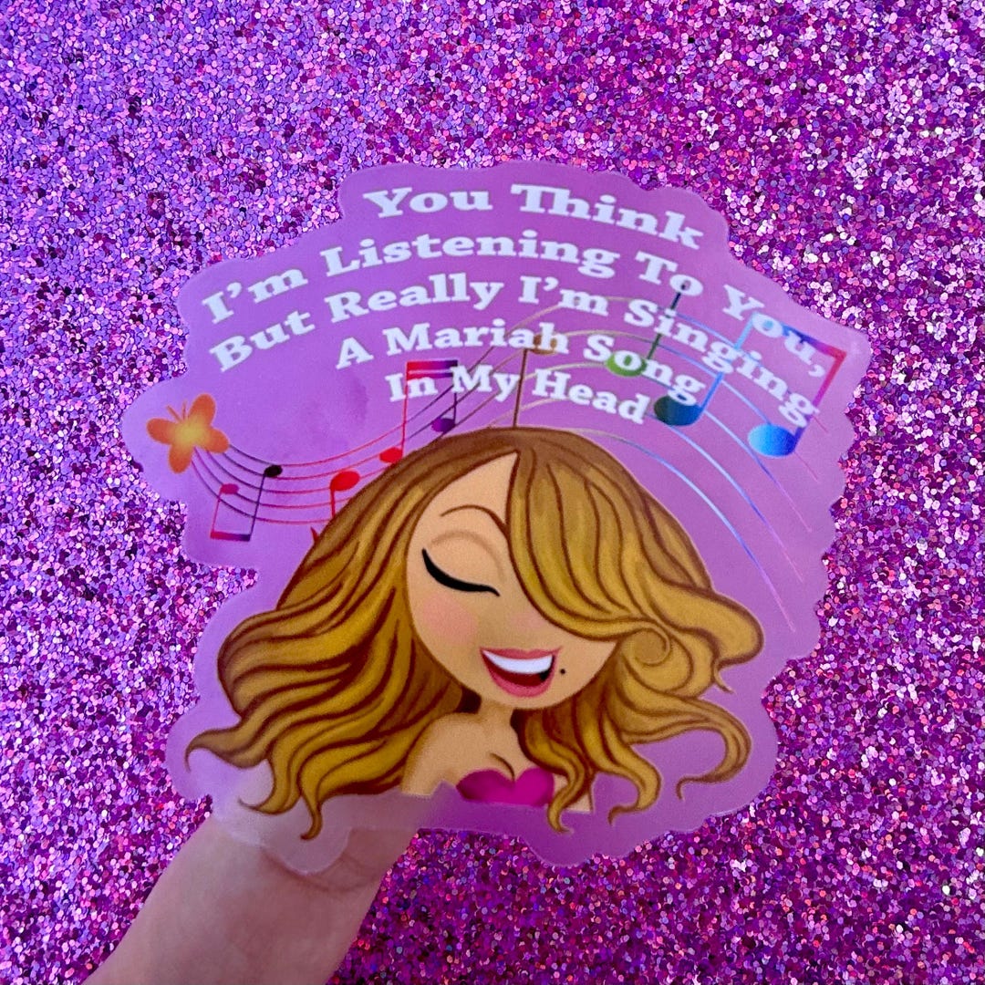 Mariah Carey “you Think I’m Listening to You, but I’m Really Singing a ...