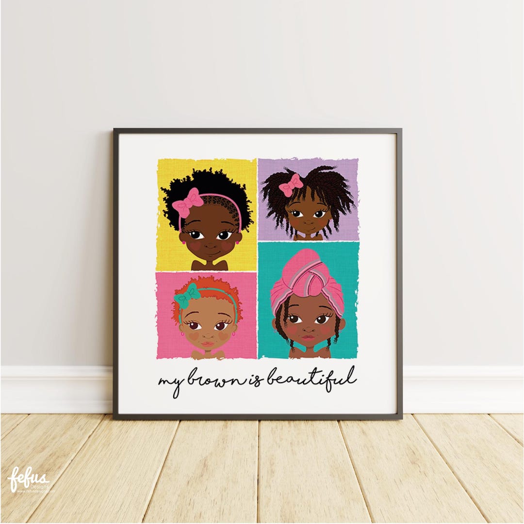 My Brown is Beautiful Wall Art | Empowering Natural Hair Girls ...
