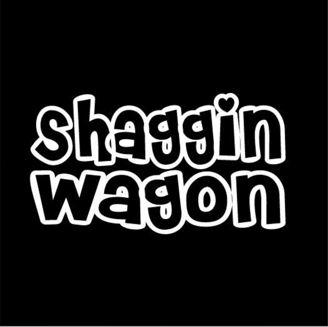 Shaggin Wagon Vinyl Decal - Etsy