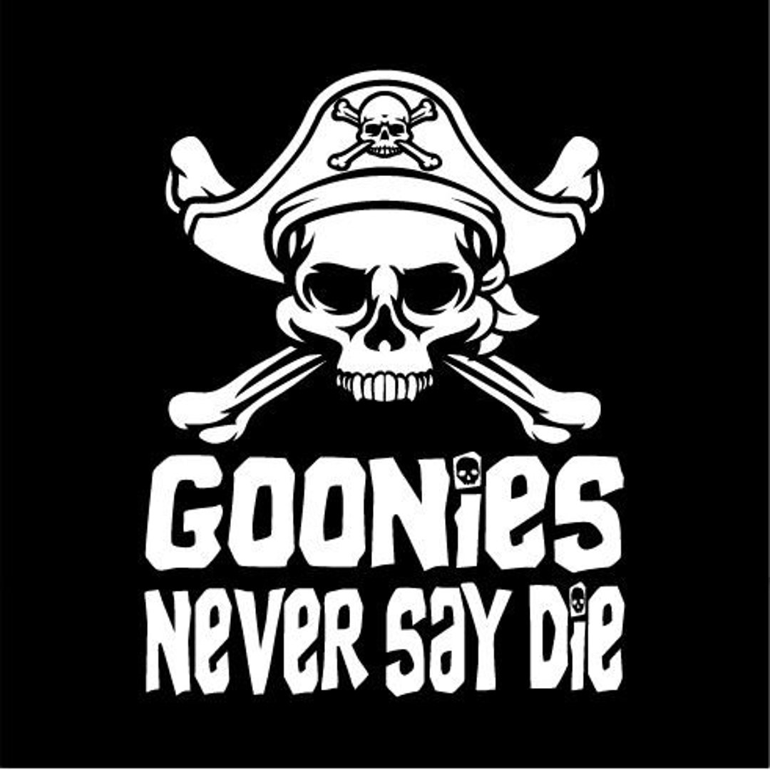 Goonies Never Say Die Vinyl Decal Funny Sticker Car Window - Etsy