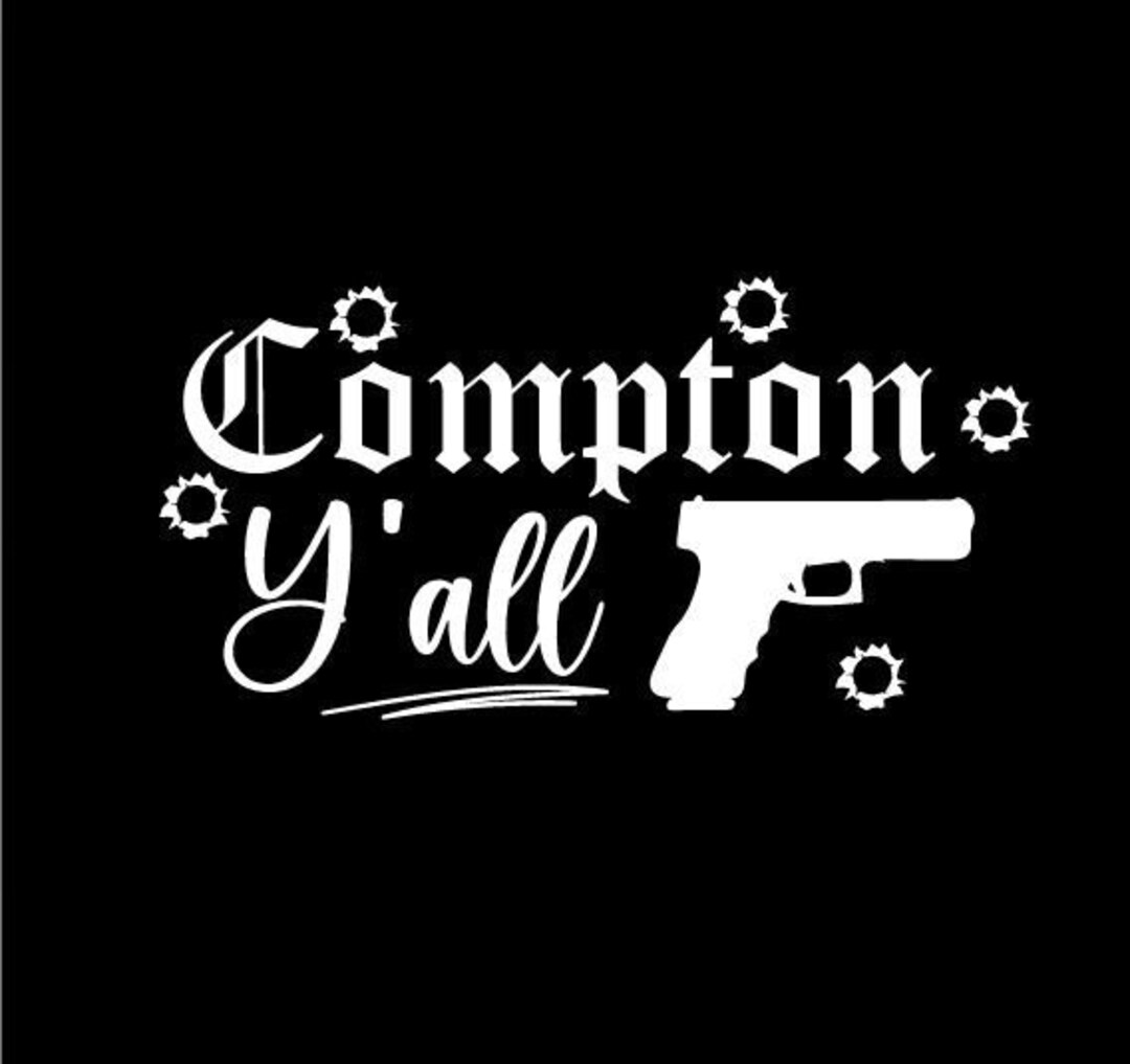 Compton Y'all Vinyl Decal - Etsy
