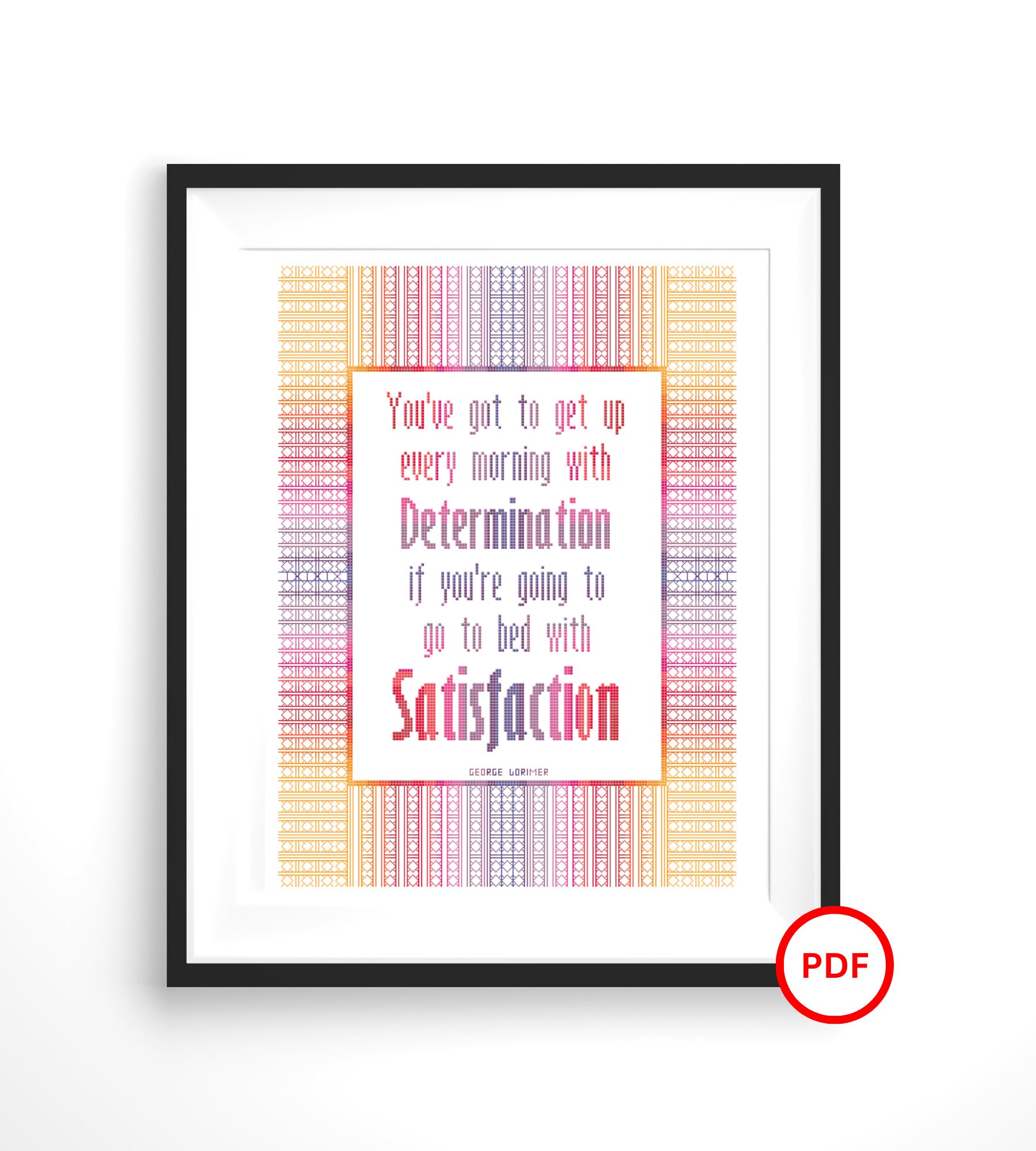 George Lorimer Quote Cross Stitch, Inspirational Quote Cross Stitch ...