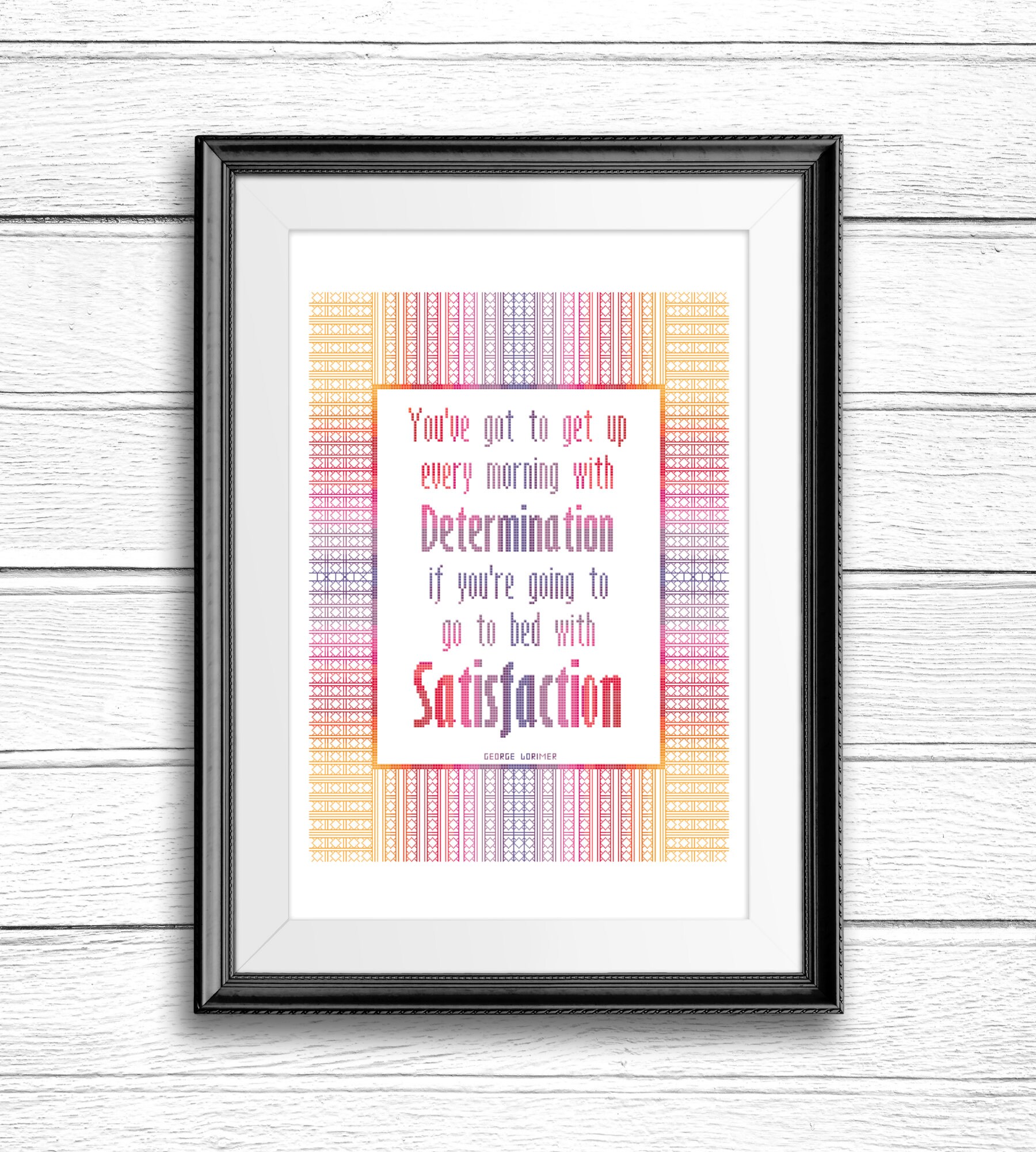 George Lorimer Quote Cross Stitch, Inspirational Quote Cross Stitch ...