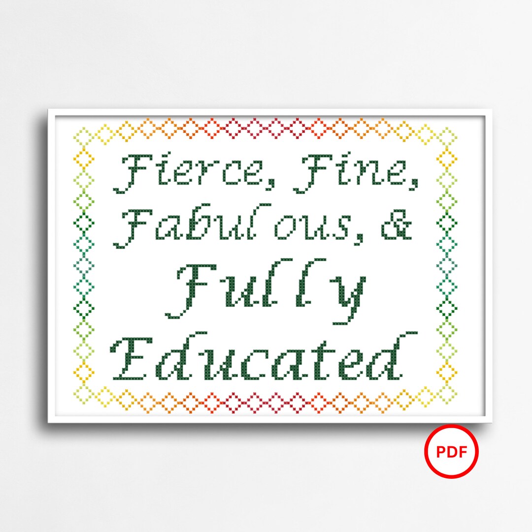 Fierce Fine Fabulous and Fully Educated Cross Stitch Pattern ...