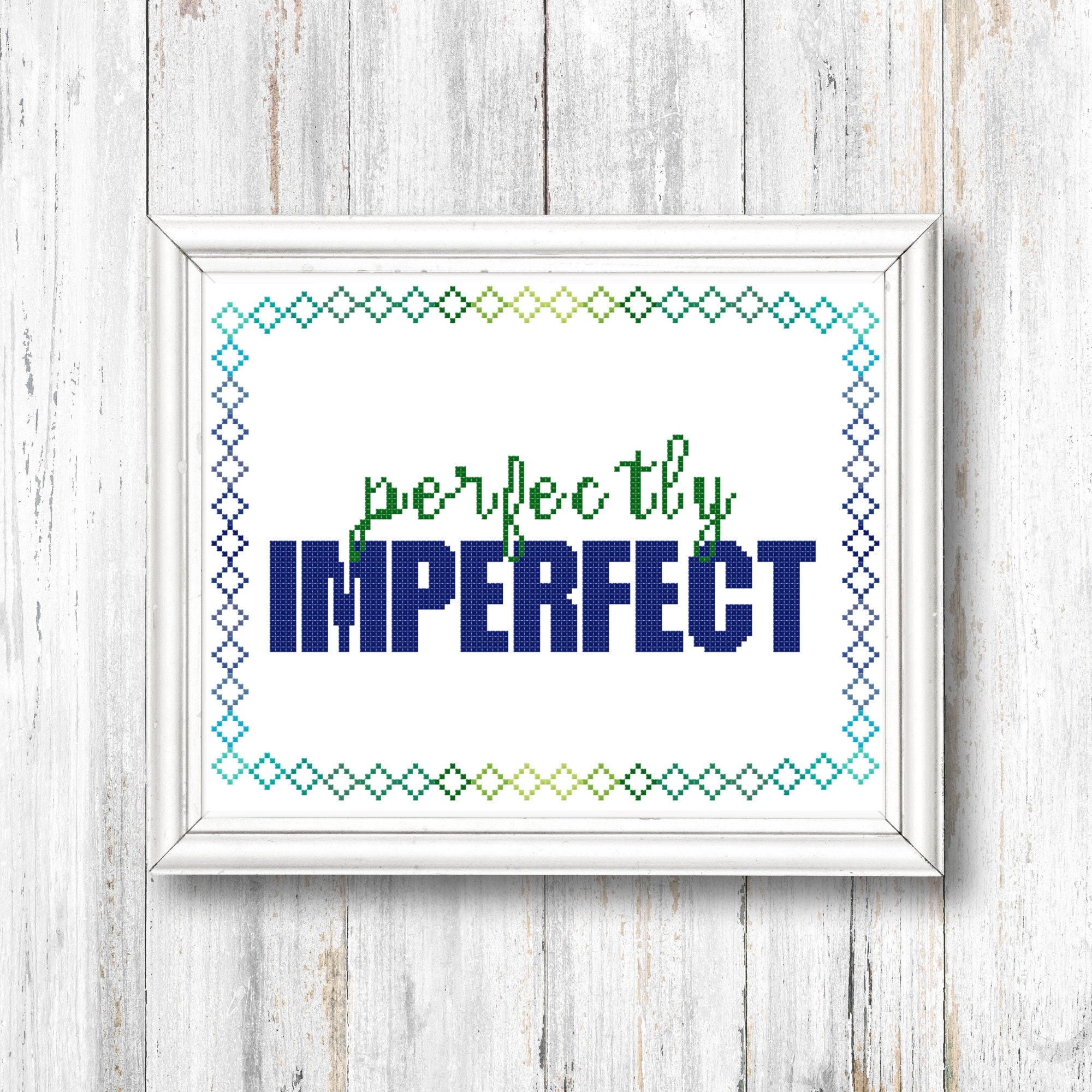 Perfectly Imperfect Cross Stitch Pattern, Motivational Cross Stitch ...