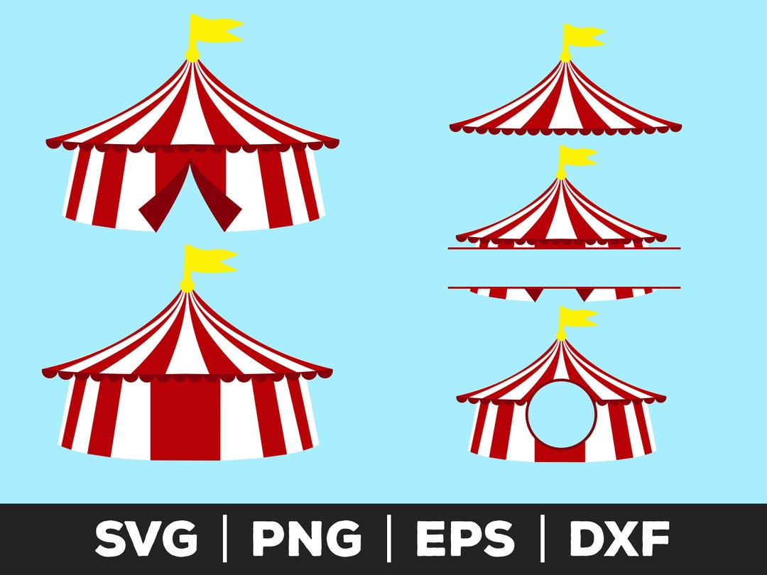Circus Tent Svg, Circus Tent Png, Circus Tent Eps, Circus Tent Cut ...