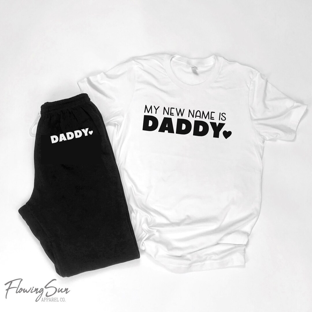 My New Name is Daddy, Dad Coming Home Outfit, New Dad Gift, New Dad ...