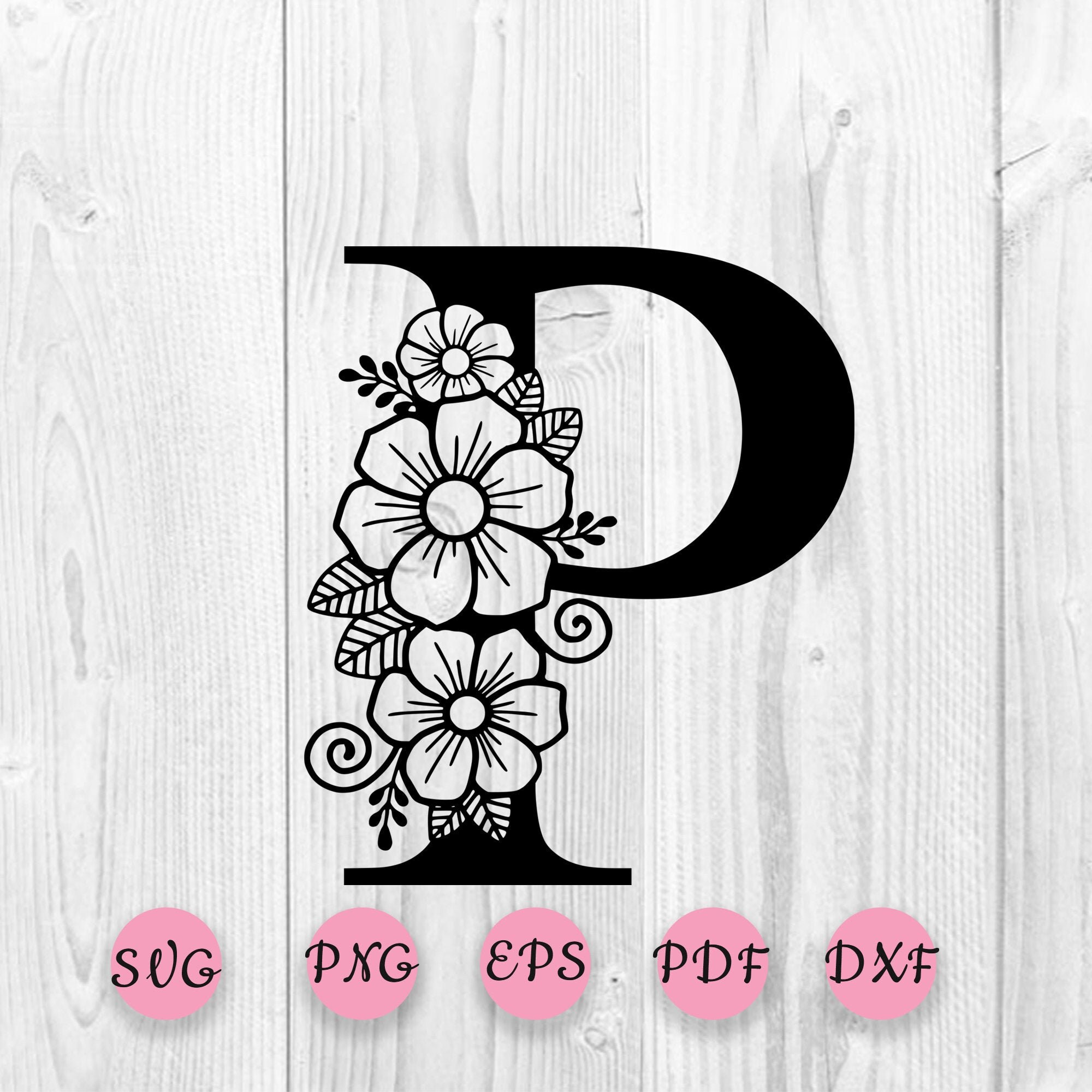 Buy Flower Alphabet Svg Botanical Letter SVG One Letter P Svg Online in ...