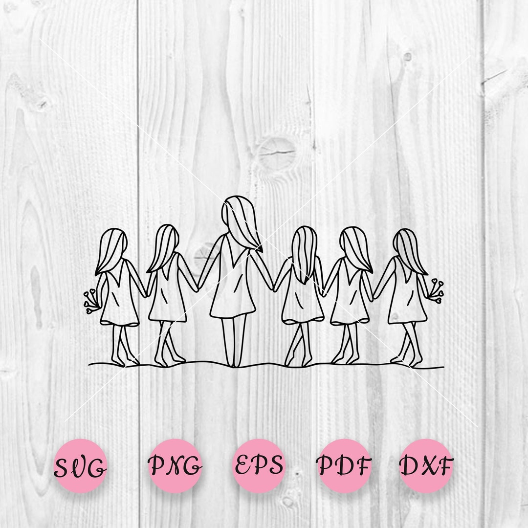 Mother and Daughters Svg, Mother and Sons Svg, Five Daughters Svg ...