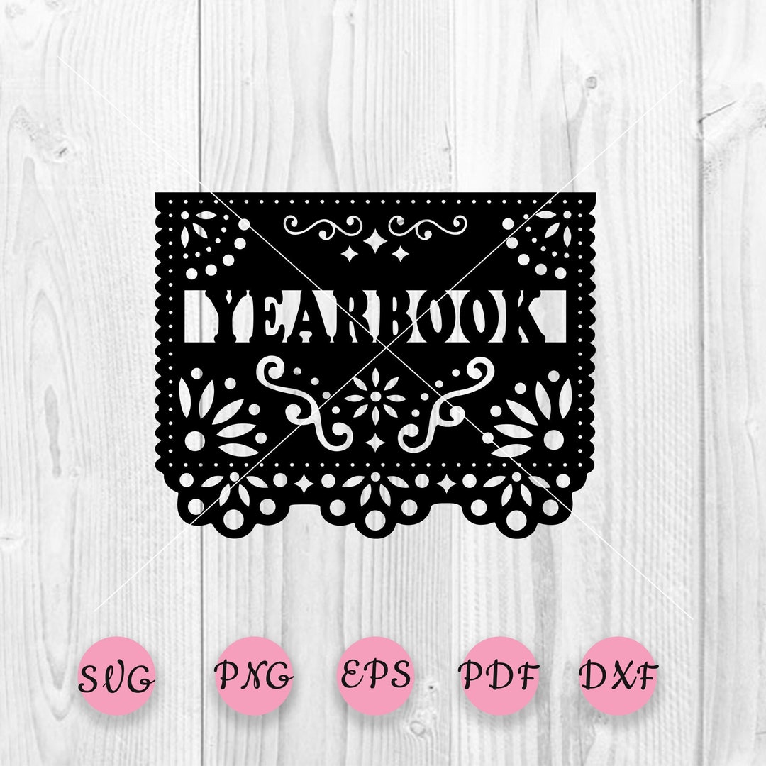 YEARBOOK Svg, Papel Picado Svg, Digital File Graduation Papel Picado ...