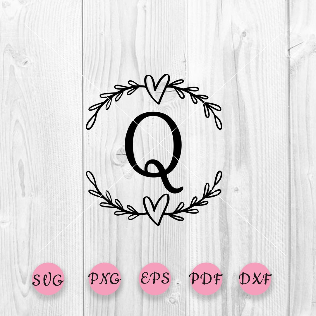 Personalized Frame Svg One Letter Q, Wreath SVG, Hearts Wreath SVG ...